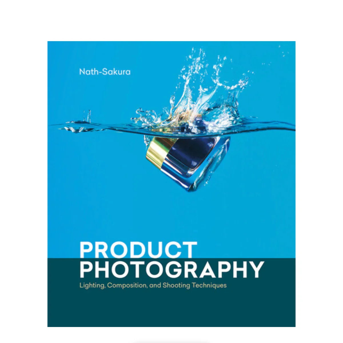 BOOK - Product Photography: Lighting, Composition, and Shooting Techni ...